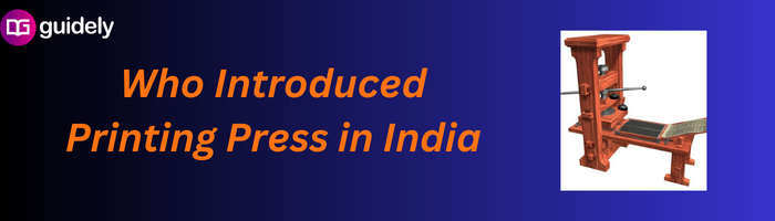 Who Introduced Printing Press In India