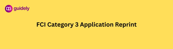 FCI Category 3 Application Form 2023 Reprint Link