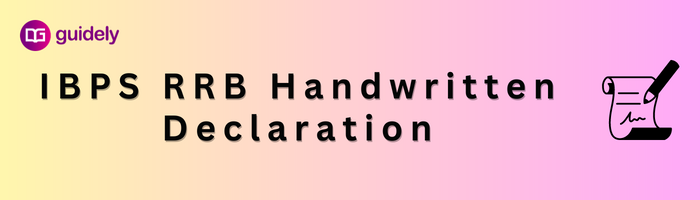 Ibps Rrb Po Hand Written Declaration 2025 Format Size Type