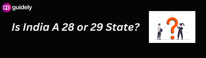 Is India A 28 or 29 State?