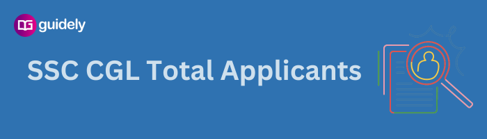 SSC CGL Total Applicants 2023: Category Wise Splittage