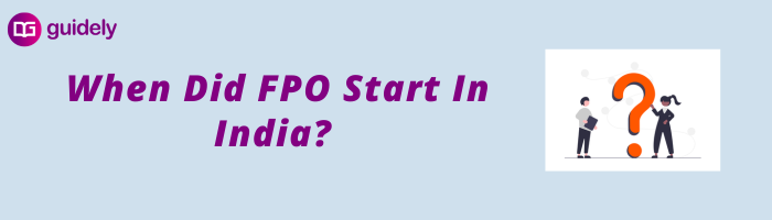 When Did FPO Start In India?