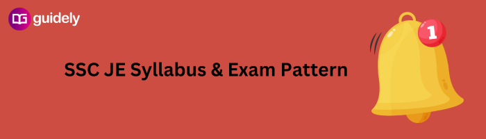 SSC JE Syllabus 2023 PDF Download: Exam Pattern