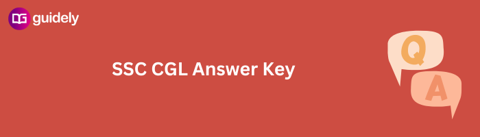 SSC CGL Tier 1 Answer Key 2023 PDF Link Out: Raise Your Objections