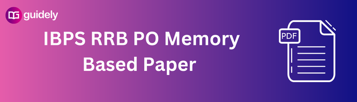 IBPS RRB PO Mains Memory Based Paper 2023 PDF