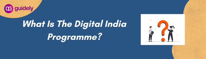What Is The Digital India Programme?