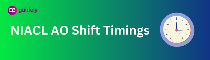 NIACL AO Mains Shift Timings 2025: Exam Duration