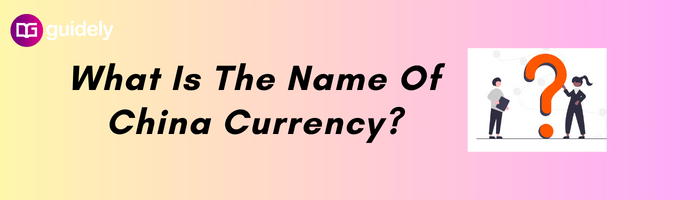 What Is The Name Of China Currency?