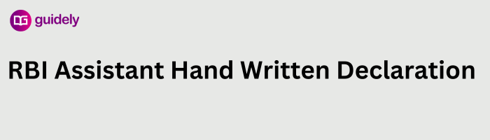 RBI Assistant Hand Written Declaration 2023 Sample Format