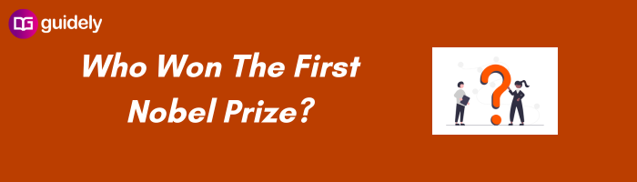 Who Won The First Nobel Prize?