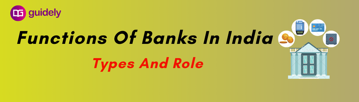 Functions of Banks in India PDF: Types and Roles