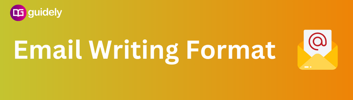 Write A Email Format: Email Writing Examples, Tips, Samples