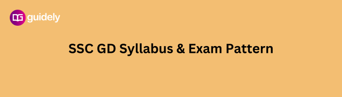 SSC GD Syllabus 2024 PDF Download, Exam Pattern
