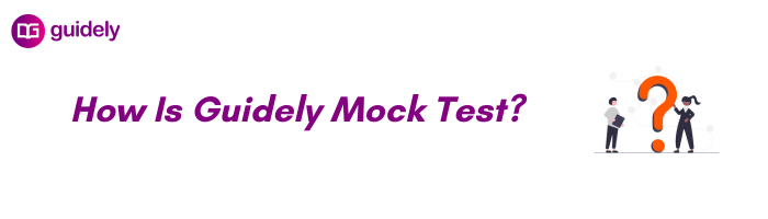 How Is Guidely Mock Test?