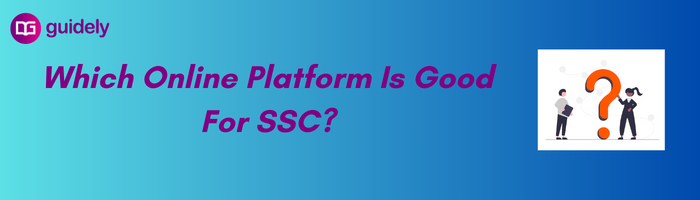 Which Online Platform Is Good For SSC?