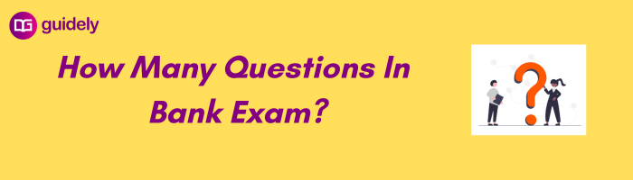 How Many Questions In Bank Exam?