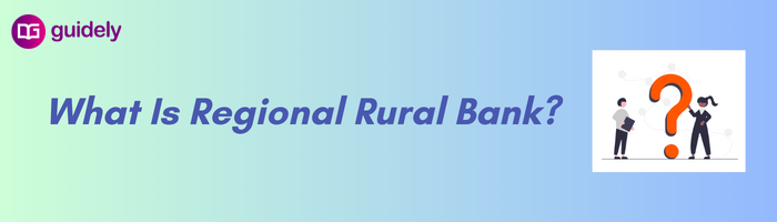 What Is Regional Rural Bank?