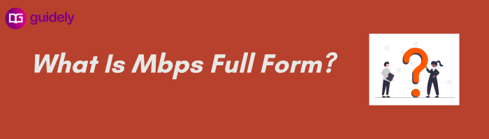 What Is Mbps Full Form?