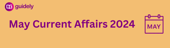 May Monthly Current Affairs 2024 PDF Download