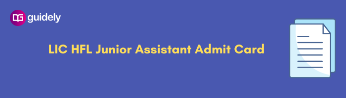 LIC HFL Junior Assistant Interview Admit Card 2024