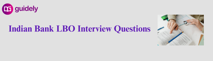 Indian Bank LBO Interview Questions and Answers PDF