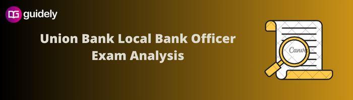 Union Bank LBO Exam Analysis 2024: 5th Dec, Shift 1, 2