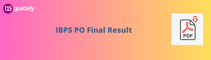 IBPS PO Final Result 2025 Out, Download Link