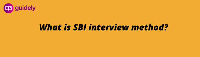 What is SBI interview method