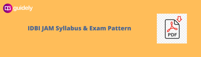 IDBI JAM Syllabus 2025 PDF, Exam Pattern