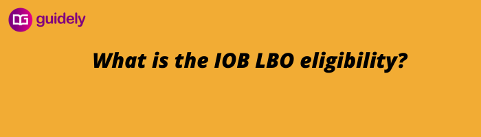 What is the IOB LBO eligibility