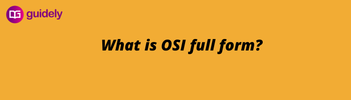 What is OSI full form