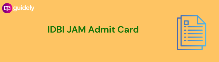 IDBI JAM Interview Admit Card 2025 Out: Download Link