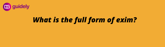 What is the full form of EXIM