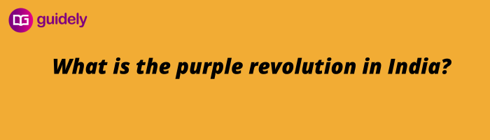What is the purple revolution in India