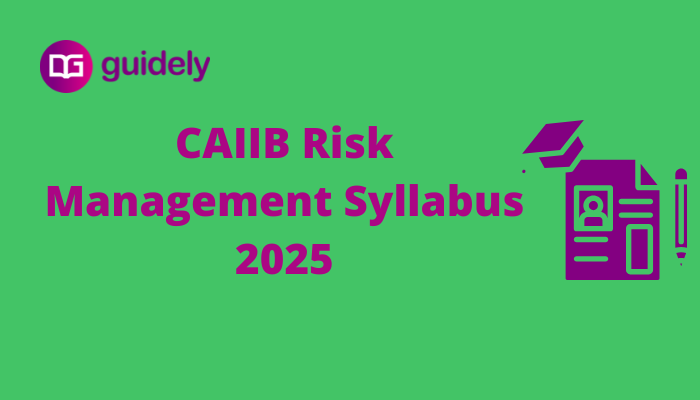 CAIIB Risk Management Syllabus 2025 PDF Download