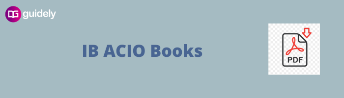 IB ACIO 2025 Books: PDF List Download