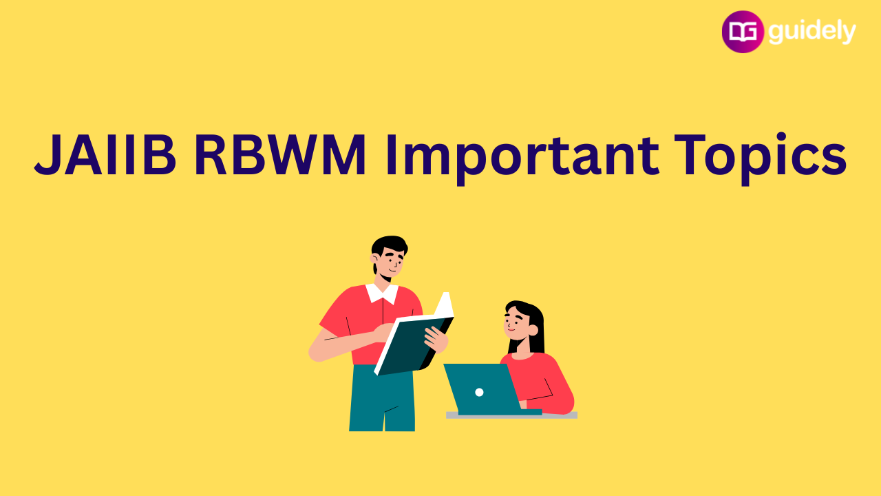 JAIIB RBWM Important Topics 2025: Complete List