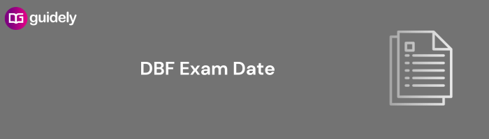 DBF Exam Date 2026, Schedule for All Papers