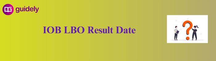 IOB LBO Result Date 2025: Expected Release Date