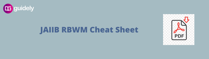 JAIIB RBWM Cheat Sheet PDF: Download Short Notes