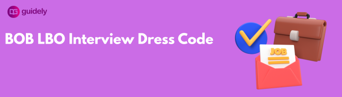 BOB LBO Interview Dress Code: Male and Female Attire