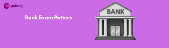 Bank Exam Pattern 2026: Prelims & Mains Explained
